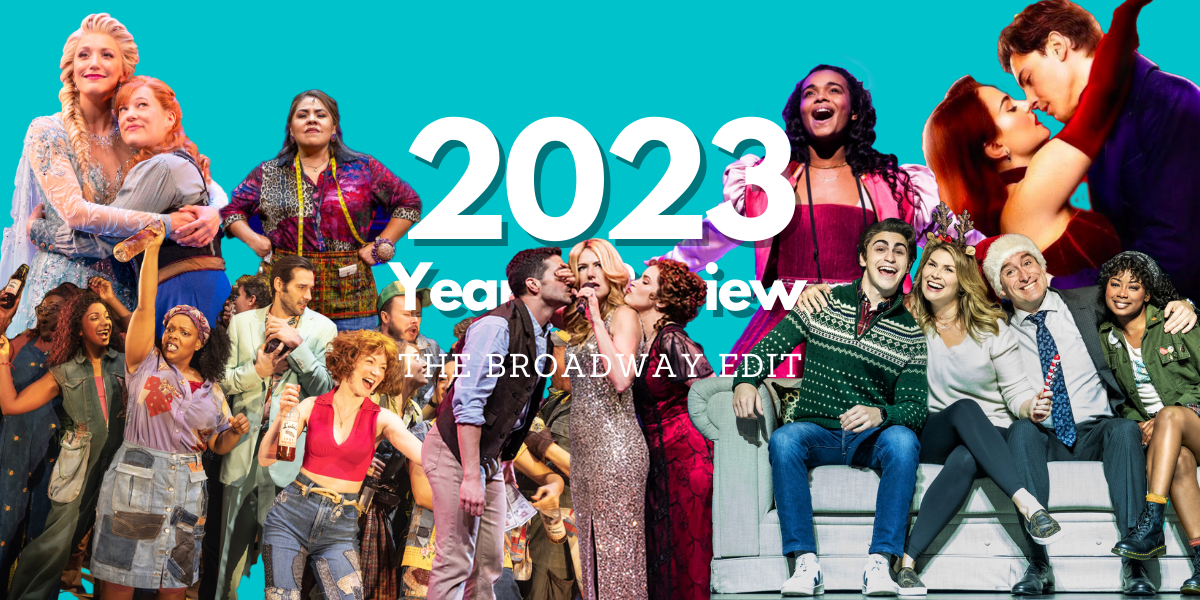 2023 Year in Review – The Broadway Edit
